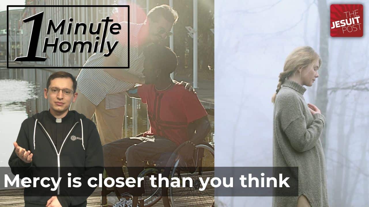 Spreading God's Abundant Mercy | One Minute Homily - The Jesuit Post